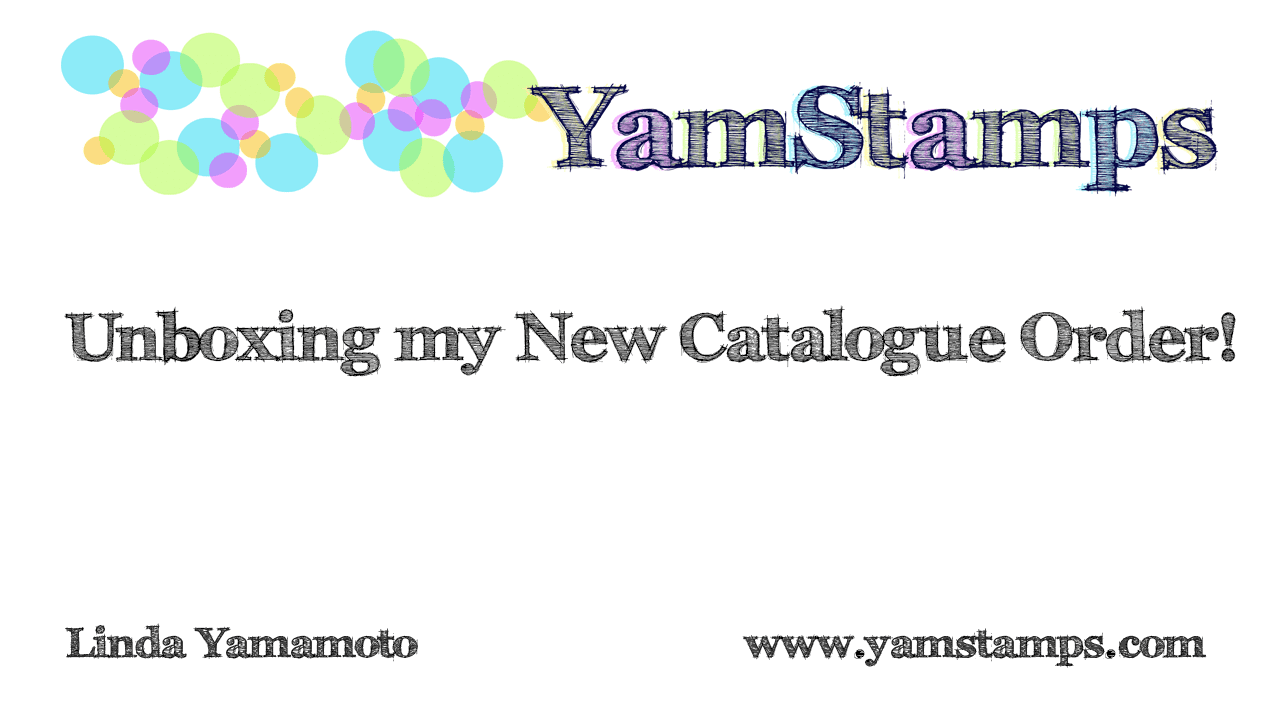 Unboxing Video | Yamstamps.com - Linda's Stamping Blog